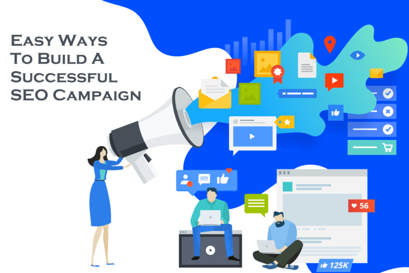 Easy Ways To Build A Successful SEO Campaign